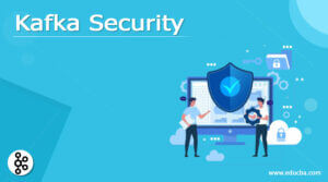 Kafka Security | Kafka Security Problems and Solving