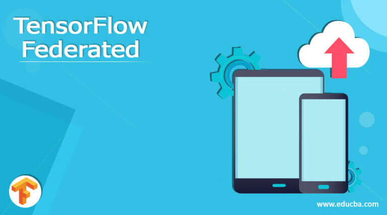Tensorflow Federated Complete Guide On Tensorflow Federated