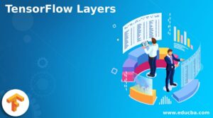 TensorFlow Layers | Complete Guide on TensorFlow Layers