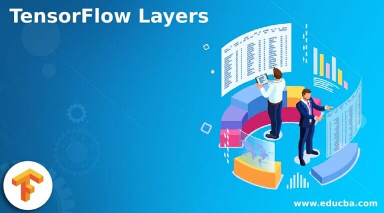 TensorFlow Layers | Complete Guide on TensorFlow Layers