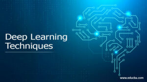 Deep Learning Techniques | Examples of Deep Learning Techniques