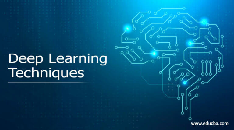 Deep Learning Techniques | Examples of Deep Learning Techniques