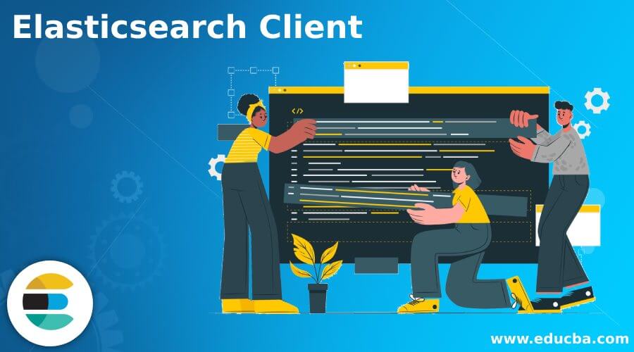 Elasticsearch Client Introduction Code And Examples Elasticsearch Client Introduction Code And Examples