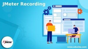 JMeter Recording | How to use JMeter recording with Examples?