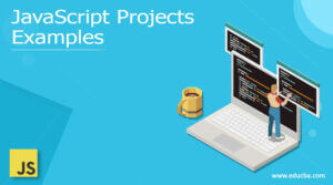 JavaScript Projects Examples | Learn the Examples of JavaScript Projects