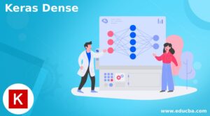 Keras Dense | Complete Guide on Keras Dense in detail