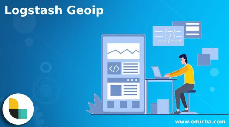 Logstash Geoip | What is logstash geoip with creating Map?