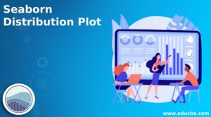 Seaborn Distribution Plot | How to Use Seaborn Distribution Plot?