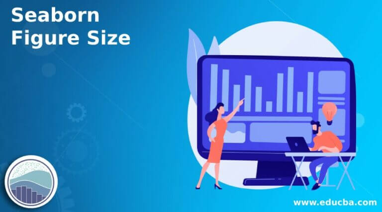 Seaborn Figure Size | Methods to Adjust and Set Figure Size