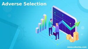 Adverse Selection | How Adverse Selection Works with Example?