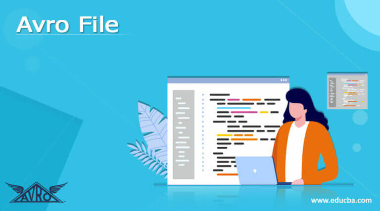 Avro File | Overview and Configuration of Avro File