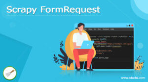 Scrapy FormRequest | How to Use Scrapy FormRequest with Examples?