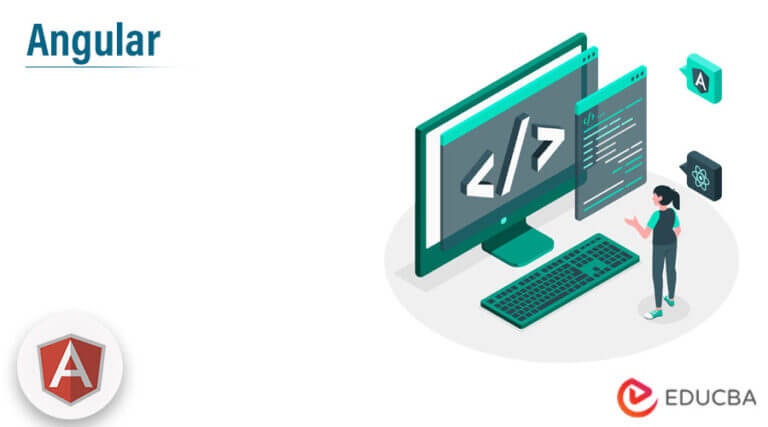 What is Angular - Defintion, Applications, Tools & Architecture,