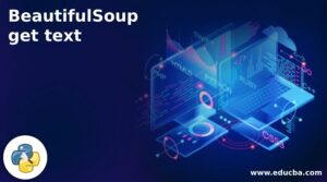 BeautifulSoup get text | Method and Web Pages of BeautifulSoup get text