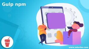 Gulp npm | How to Use and Develop Gulp npm with Code