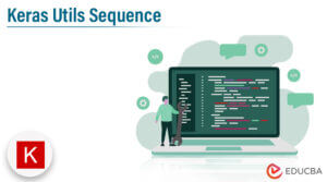 Keras Utils Sequence | Importing Dependencies as Numpy and Keras