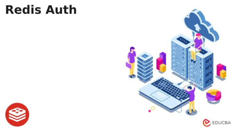 Redis Auth | Applying the Redis AUTH command to Authenticate Users Redis Auth | Applying the Redis AUTH command to Authenticate Users
