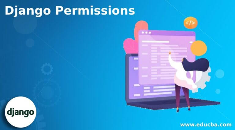 Django Permissions | How to Use Django Permissions with Example?