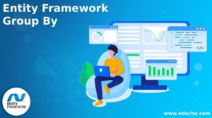 Entity Framework Group By | Quick Glance on Entity Framework Group By