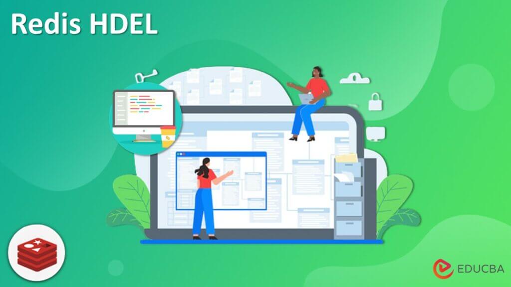 Redis HDEL | Removing Specified Field from Key Stored in the Hash Redis HDEL | Removing Specified Field from Key Stored in the Hash