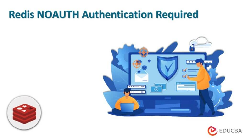 Redis NOAUTH Authentication Required | How do we Fix the Error?