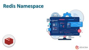 Redis Namespace | Data Migration and Tracking in Redis Namespace