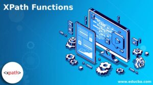 XPath Functions | XPath Functions Types | Purpose | Example