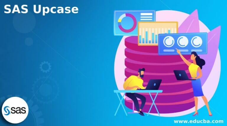 SAS Upcase | How to Perform SAS Upcase with Function and Character?