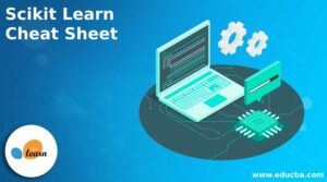 Scikit Learn Cheat Sheet | Complete Guide to Scikit Learn Cheat Sheet