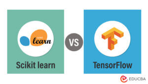 Scikit Learn vs TensorFlow | Top 13 Differences You Should Know