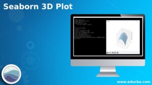 Seaborn 3D Plot | How to Create Seaborn 3D Plot with Examples?