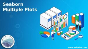 Seaborn Multiple Plots | Complete Guide on Seaborn Multiple Plots