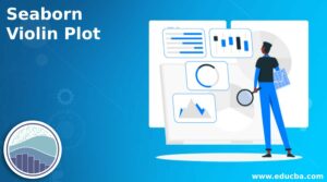 Seaborn Violin Plot | How to Create Seaborn Violin Plot with Examples?
