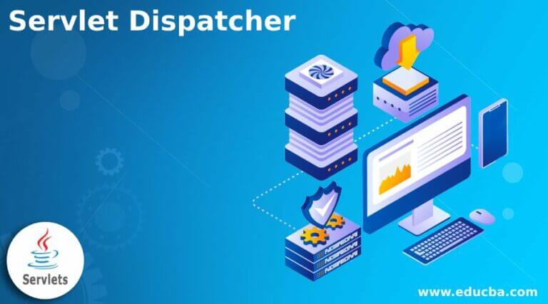 Servlet Dispatcher | Complete Guide on Servlet Dispatcher