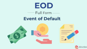 Full Form Of EOD in Banking | Definition, Examples & Benefits