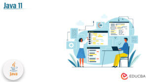 Java 11 - Methods, Modules, New Features, Download and Install