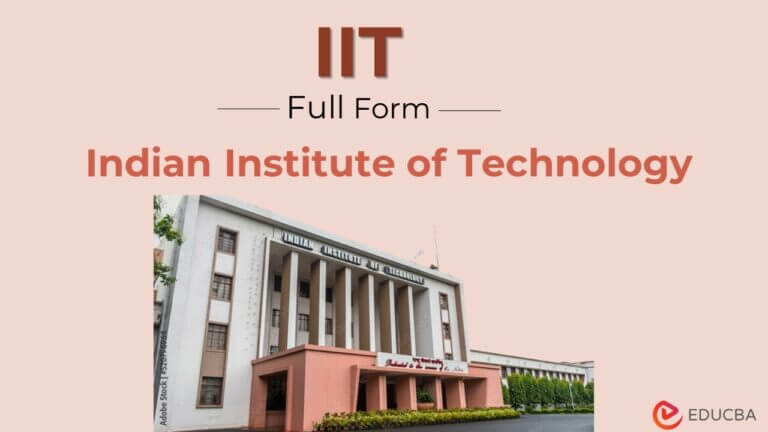 Full Form of IIT | History, Admission, Courses, Facts