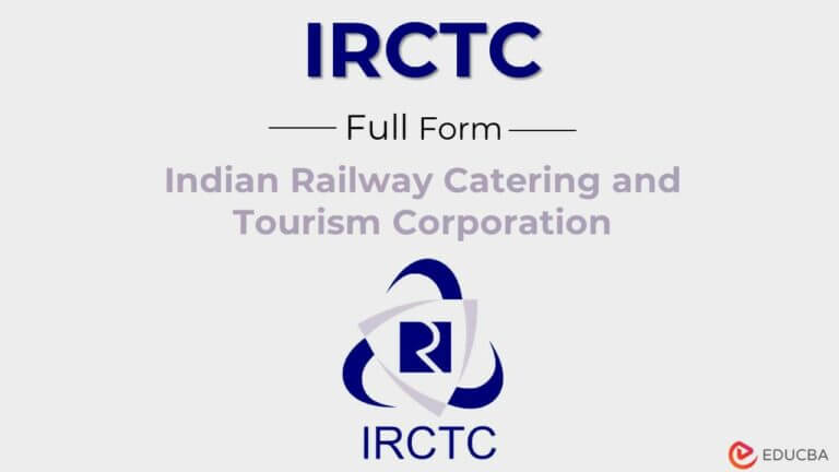 Full Form of IRCTC | Services, Tatkal Ticketing, Cancellation