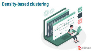 Density-based clustering - Definition, Parameters & Methods