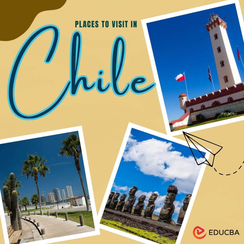 15 Best Places to Visit in Chile For Adventure and Beauty