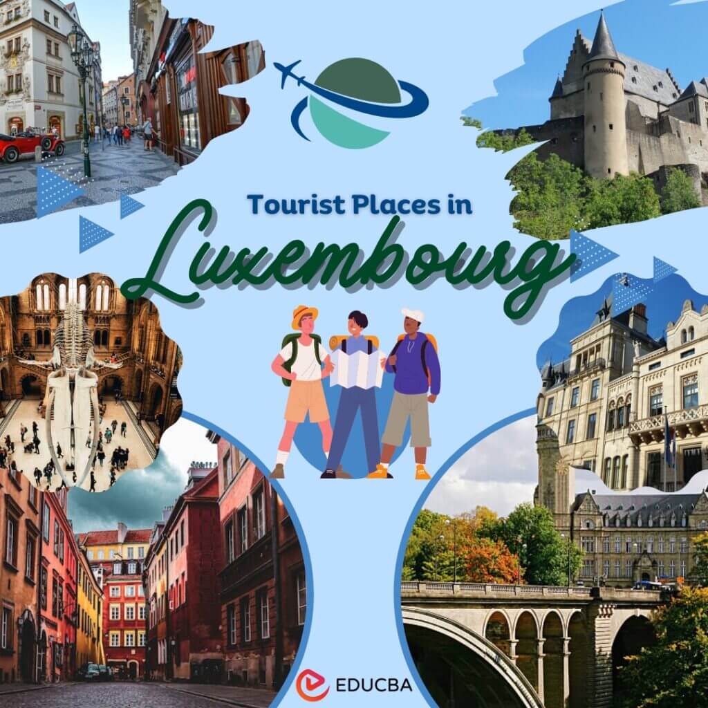 Best Tourist Places to Visit in the Luxembourg | EDUCBA