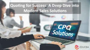 CPQ Solutions: A Modern Sales Quoting Solution for Success | EDUCBA