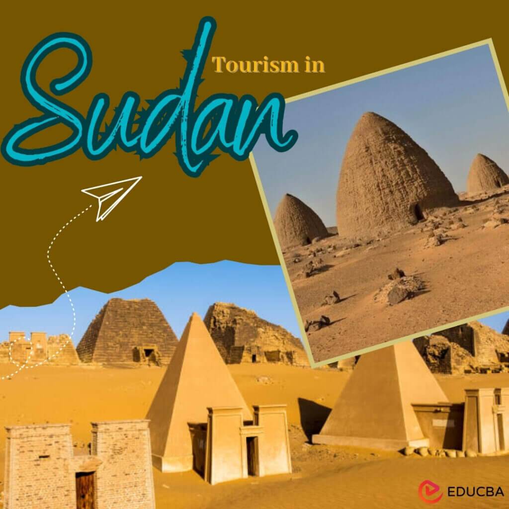 17 Tourist Places to Visit in Sudan For An Ideal Vacation