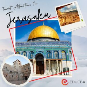 Must-see attractions in Jerusalem For A Beautiful Vacation