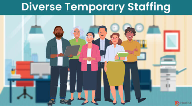 What is Diverse Temporary Staffing? Importance & Challenges | EDUCBA