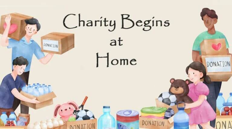 Essay on Charity Begins at Home: Cultivating Compassion