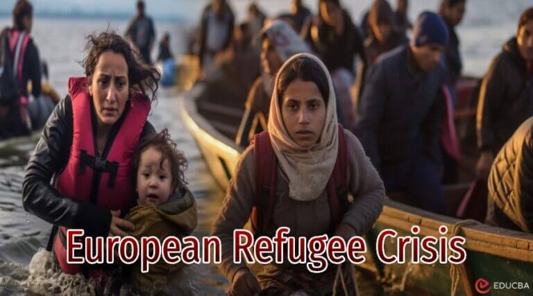 European Refugee Crisis: Historical, Causes & Solutions