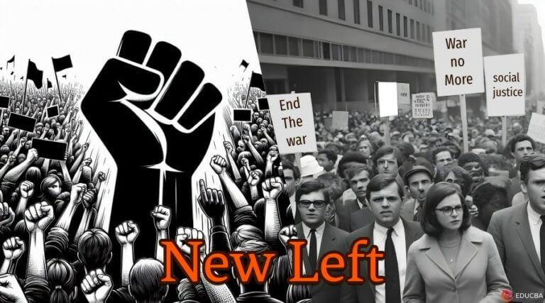 New Left: History, Origins, Themes, Feature & Legacy