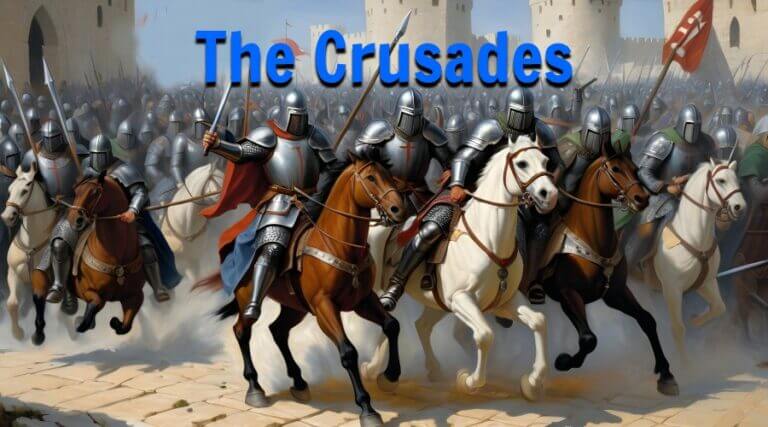 The Crusades: The Origins, Events, and Consequences