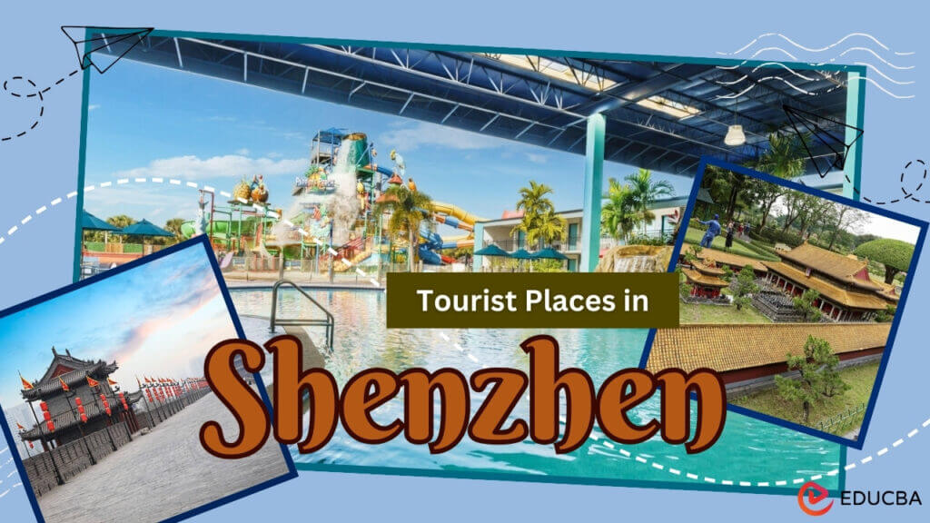 Top 18 Tourist Places in Shenzhen: Cities and Nature